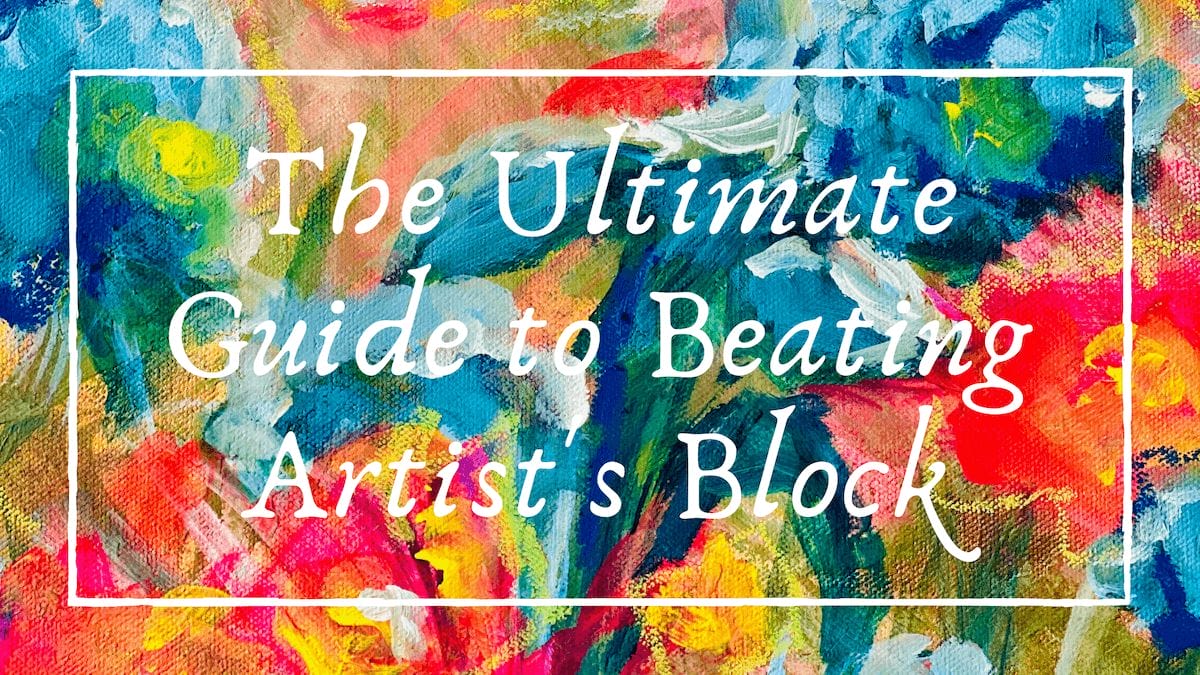 THE Guide to Beating Artist’s Block • The Turquoise Iris