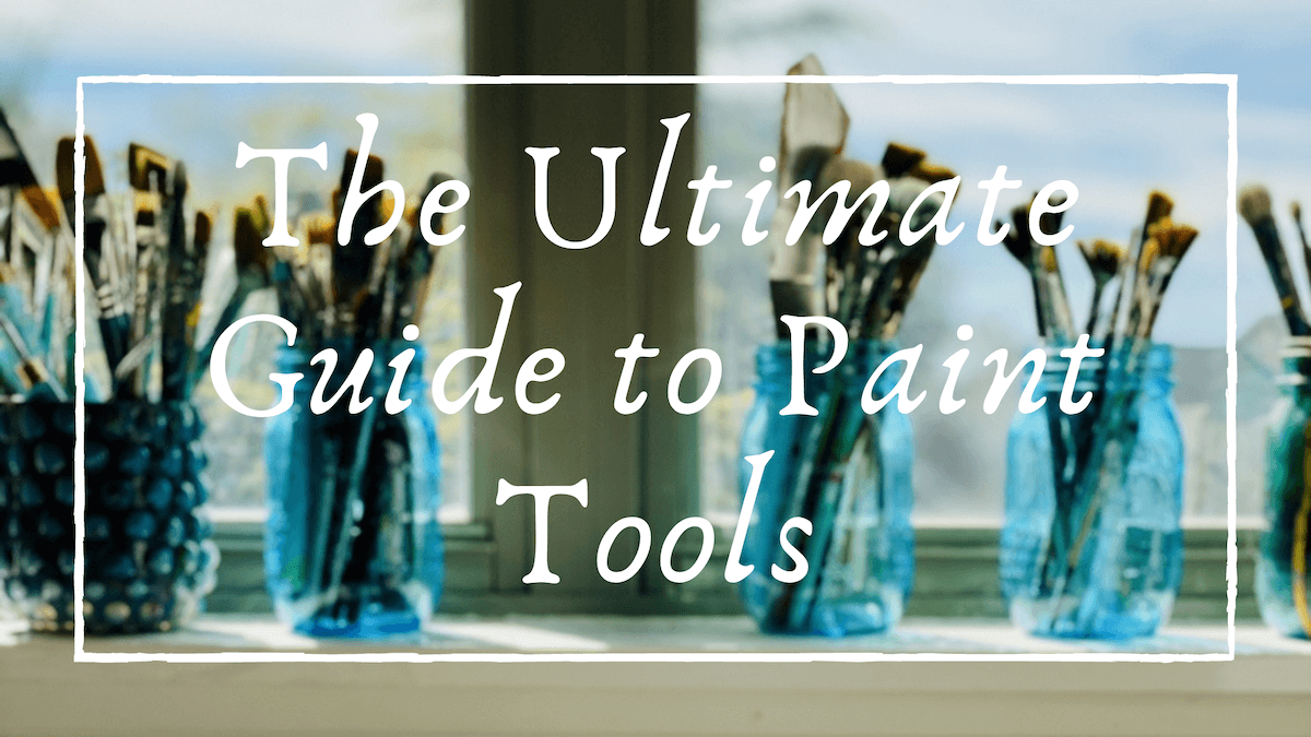 The Ultimate Paint Tool Guide • The Turquoise Iris